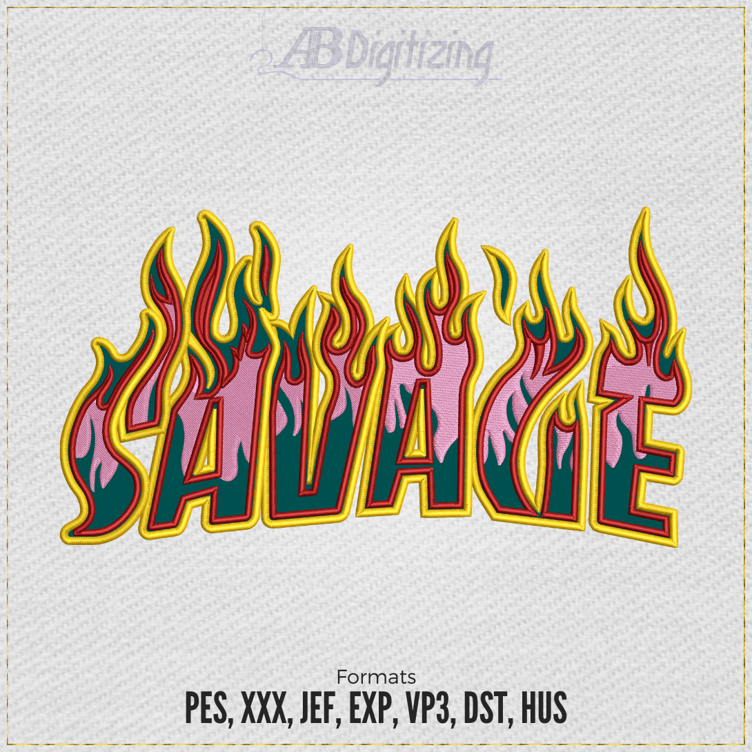 Savage Word In Flame Embroidery Design - ABDigitizing